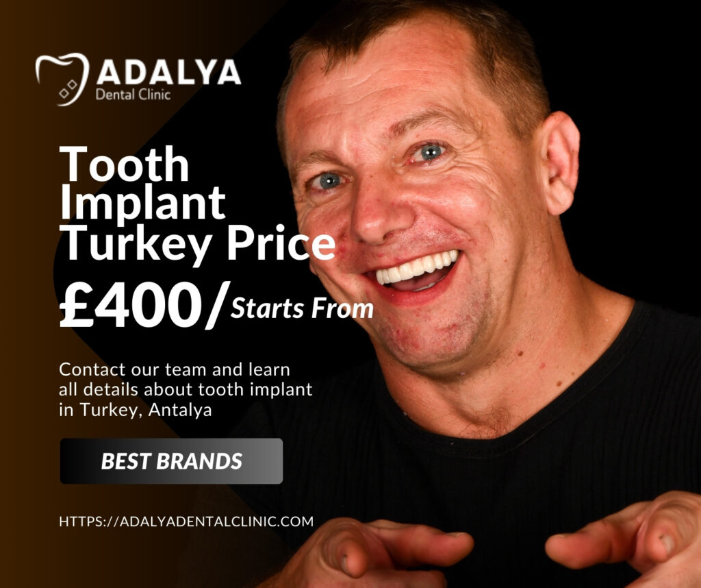 Tooth Implant Turkey Price 2025 - Affordable Tooth Implants Cost