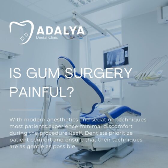 Is Gum Surgery Painful? - What to Expect During Surgery | Adalya